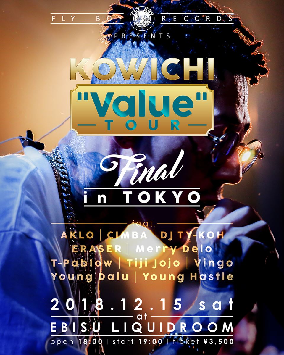 KOWICHI 〜FLY BOY RECORDS PRESENTS〜 KOWICHI Value LIVE TOUR 2018 〜FINAL ...